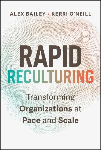 Rapid Reculturing by Alex Bailey, Kerri O'Neill | Waterstones