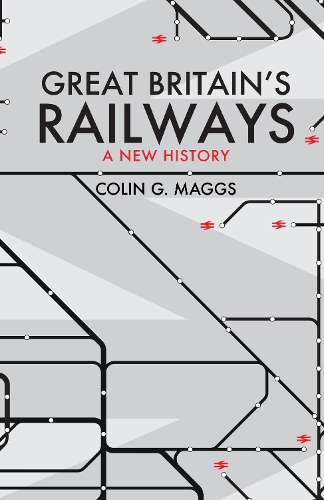 Great Britain's Railways by Colin Maggs | Waterstones