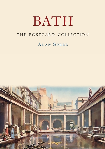 Bath: The Postcard Collection by Alan Spree | Waterstones