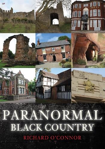 Paranormal Black Country with Richard O'Connor: A Black Country Day ...