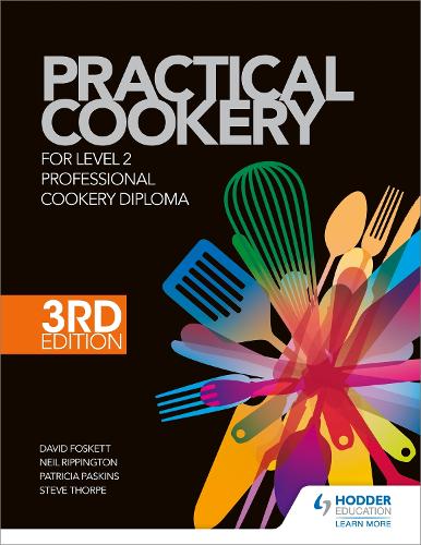 Practical Cookery for the Level 2 Professional Cookery Diploma, 3rd ...