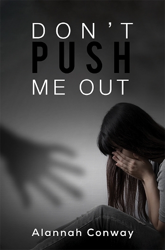 Don't Push Me Out by Alannah Conway | Waterstones
