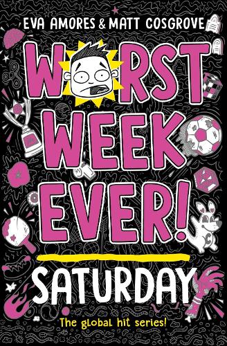 Worst Week Ever! Saturday Volume 6 by Eva Amores, Matt Cosgrove ...