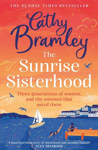 The Sunrise Sisterhood by Cathy Bramley | Waterstones