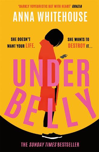 Underbelly by Anna Whitehouse | Waterstones