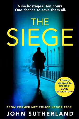 The Siege by John Sutherland | Waterstones