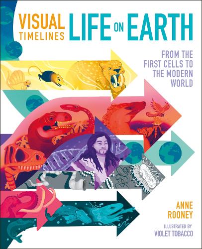 Visual Timelines: Life on Earth by Anne Rooney, Violet Tobacco ...