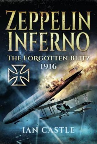 Zeppelin Inferno by Ian Castle | Waterstones