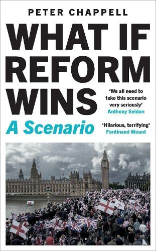 What If Reform Wins by Peter Chappell | Waterstones
