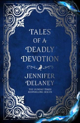 Tales of a Deadly Devotion by Jennifer Delaney | Waterstones