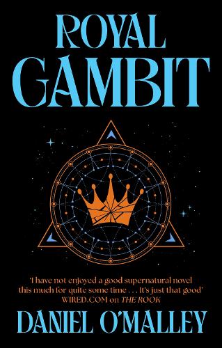 Royal Gambit by Daniel O'Malley | Waterstones