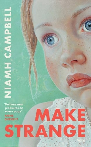 Make Strange by Niamh Campbell | Waterstones