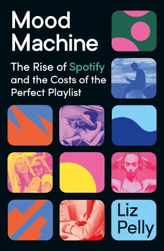 Mood Machine by Liz Pelly | Waterstones