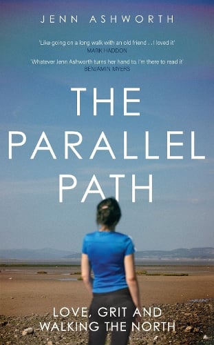 The Parallel Path by Jenn Ashworth | Waterstones