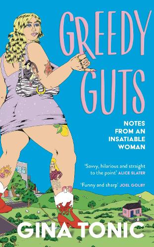 Greedy Guts by Gina Tonic | Waterstones