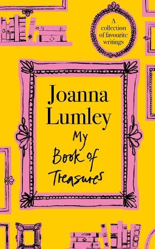 My Book of Treasures by Joanna Lumley, David Robb | Waterstones