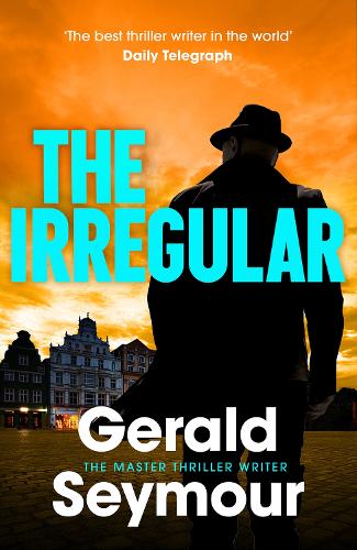 The Irregular by Gerald Seymour | Waterstones