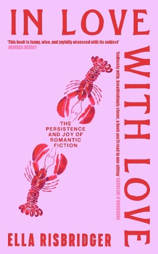 In Love with Love by Ella Risbridger | Waterstones