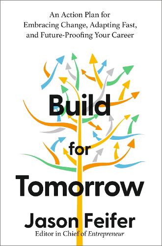 Build for Tomorrow by Jason Feifer | Waterstones