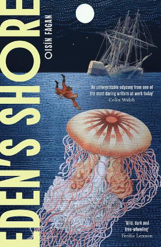 Eden's Shore by Oisín Fagan | Waterstones