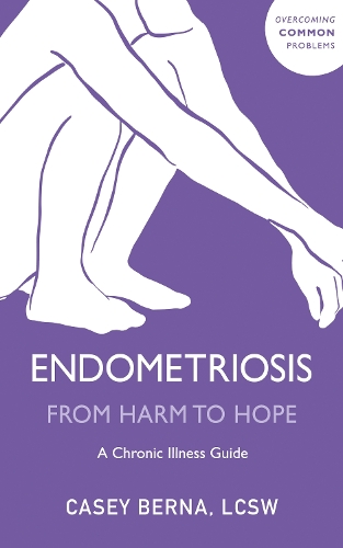 Endometriosis from Harm to Hope by Casey Berna | Waterstones