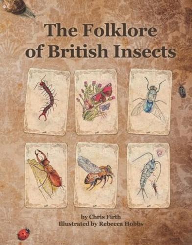 The Folklore of British Insects by Chris Firth | Waterstones