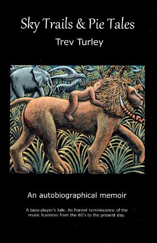 Sky Trails & Pie Tales by Trev Turley | Waterstones