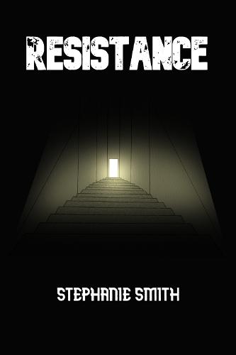 Resistance by Stephanie Smith | Waterstones
