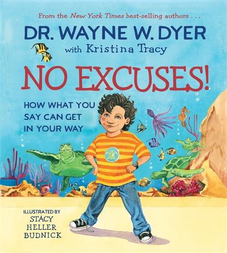 No Excuses! by Kristina Tracy, Dr. Wayne W. Dyer | Waterstones