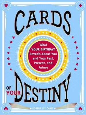 Cards of Your Destiny by Robert Lee Camp | Waterstones