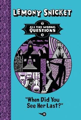 When Did You See Her Last? by Lemony Snicket, Seth | Waterstones