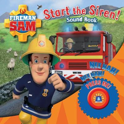 Fireman Sam: Start the Siren! Emergency Sound Book by Egmont Publishing ...