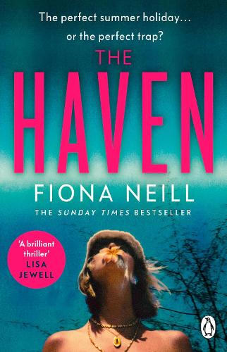 The Haven by Fiona Neill | Waterstones