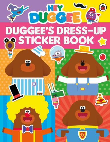 Hey Duggee: Dress-Up Sticker Book by Hey Duggee | Waterstones