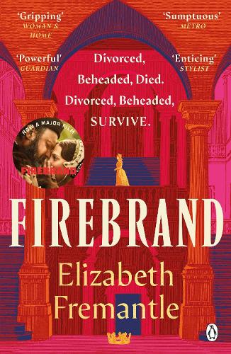 Firebrand by Elizabeth Fremantle | Waterstones