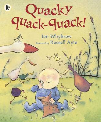 Quacky Quack-quack! by Ian Whybrow, Russell Ayto | Waterstones