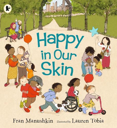 Happy in Our Skin by Fran Manushkin, Lauren Tobia | Waterstones