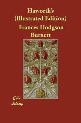Haworth's (Illustrated Edition) by Frances Hodgson Burnett | Waterstones