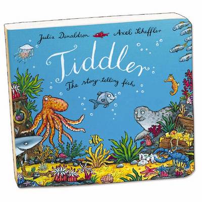 Tiddler (Board Book) by Julia Donaldson, Axel Scheffler | Waterstones