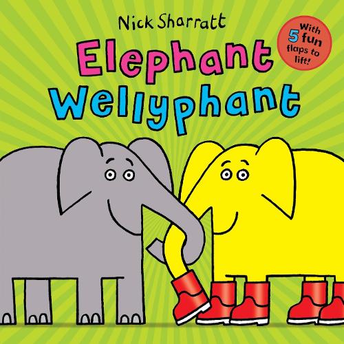 Elephant Wellyphant by Nick Sharratt | Waterstones