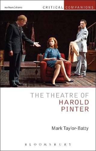 The Theatre of Harold Pinter by Mark Taylor-Batty | Waterstones