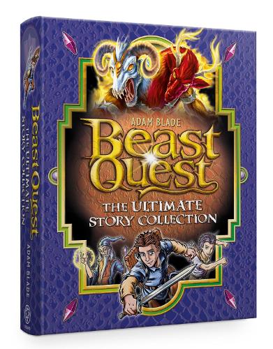 Beast Quest: The Ultimate Story Collection by Adam Blade | Waterstones