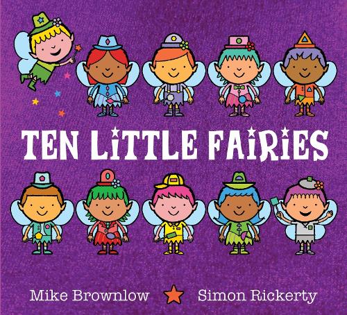 Ten Little Fairies by Mike Brownlow, Simon Rickerty | Waterstones