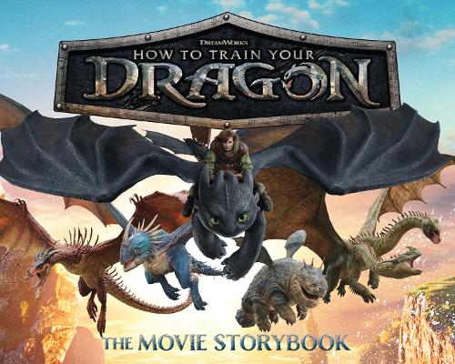 DreamWorks' How To Train Your Dragon: The Movie Storybook by Gloria ...