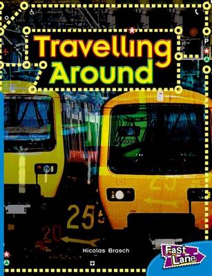 Travelling Around Fast Lane Blue Non-Fiction by Nicholas Brasch ...
