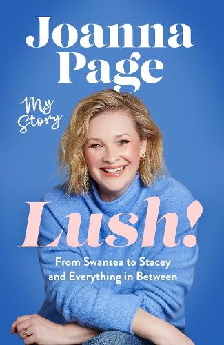 Lush! by Joanna Page | Waterstones