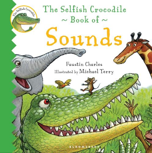 The Selfish Crocodile Book of Sounds by Faustin Charles, Michael Terry ...