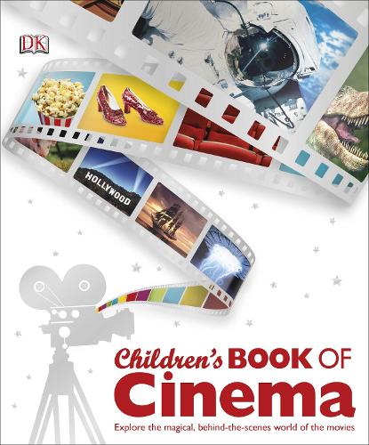 Children's Book of Cinema by DK | Waterstones