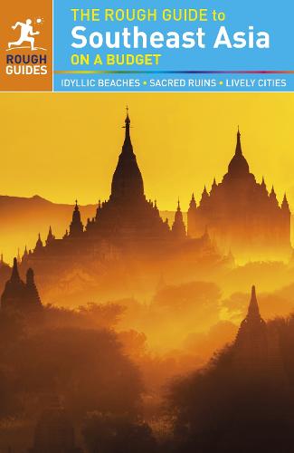 The Rough Guide to Southeast Asia On A Budget by Rough Guides | Waterstones