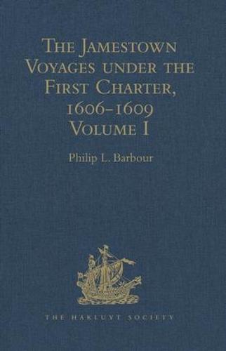 The Jamestown Voyages under the First Charter, 1606-1609 by Philip L ...